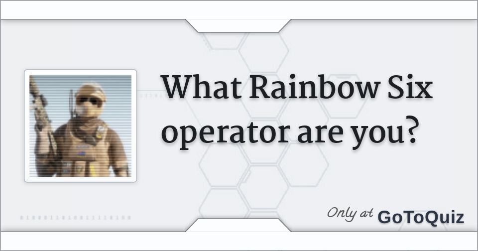 What Rainbow Six operator are you?