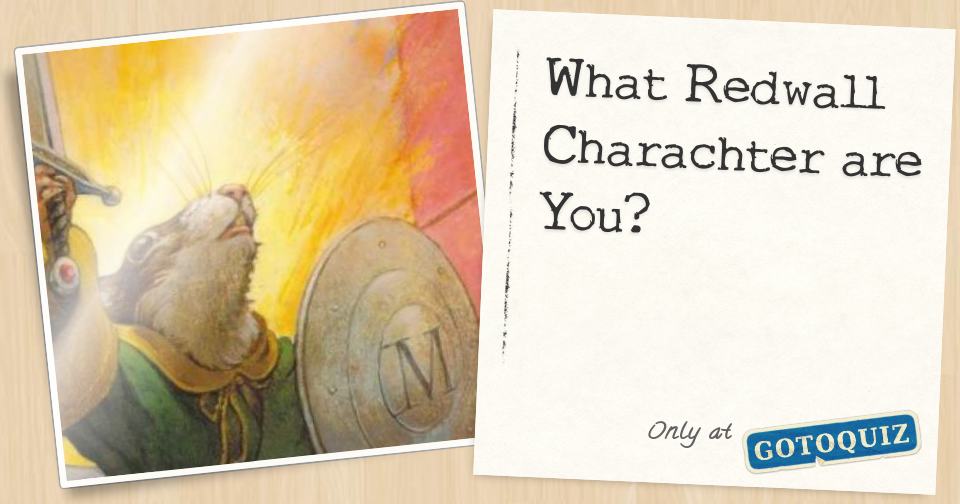What Redwall Charachter are You?