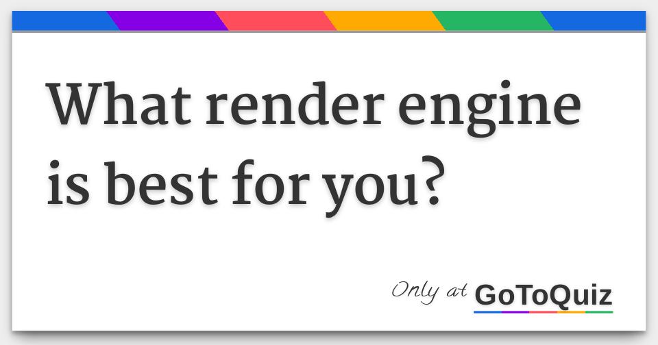 Results: What render engine is best for you?