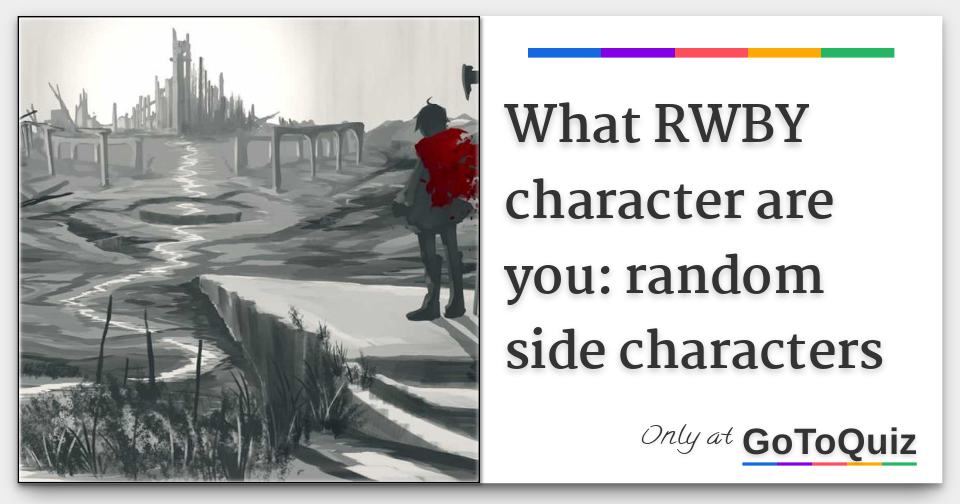 What RWBY character are you: random side characters