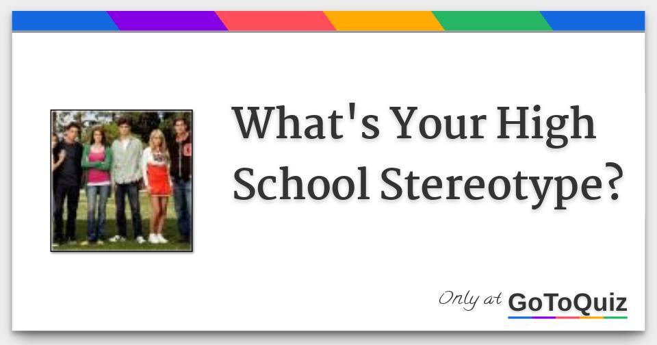 What Was Your High School Stereotype?