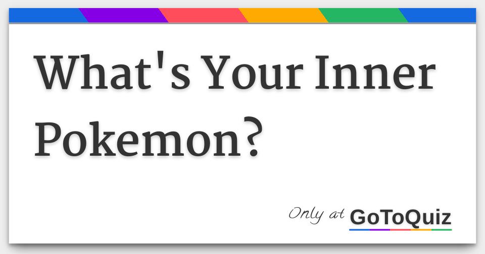 What's Your Inner Pokemon?