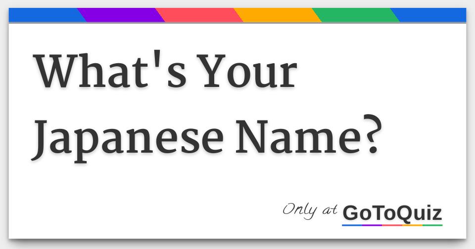 What s Your Japanese Name 