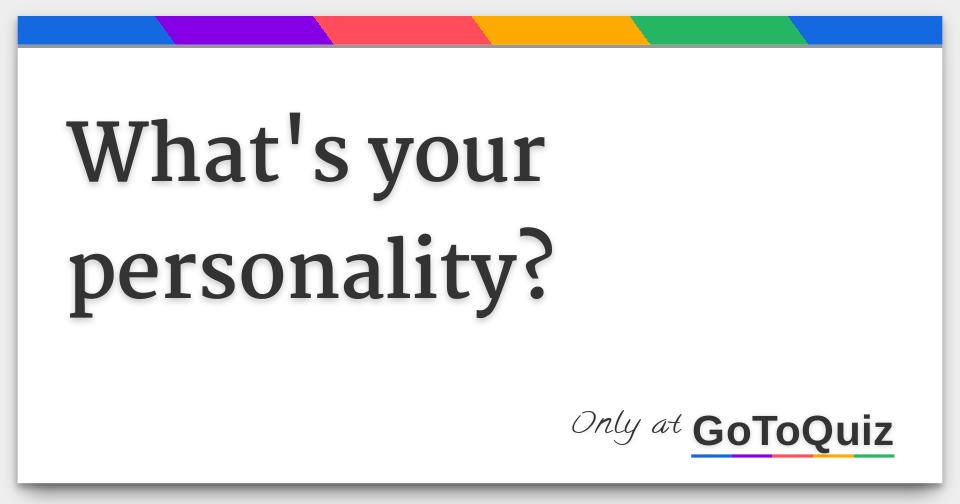 What's your personality?