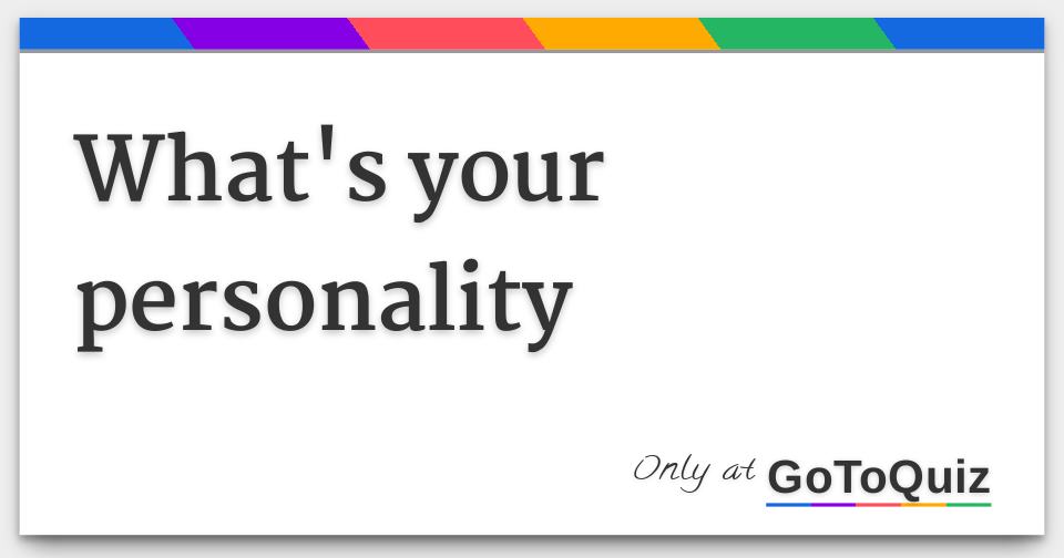 What's your personality