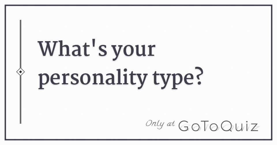 What's your personality type?