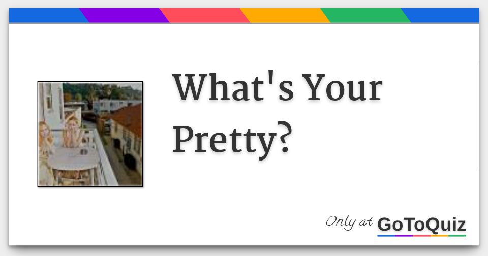 What Kind of Pretty Are You? (Discover Your Type)