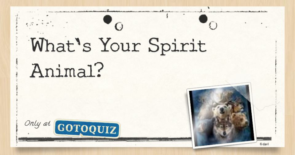 What's Your Spirit Animal?