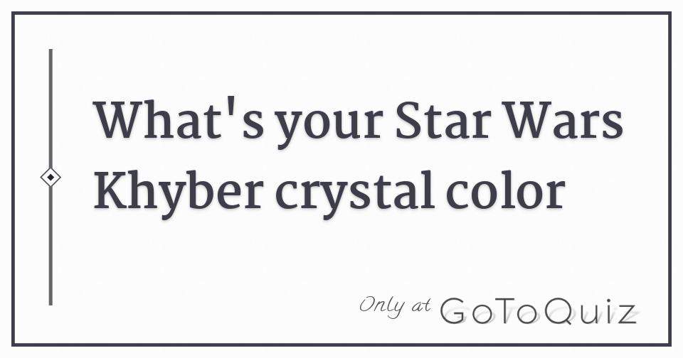 What's your Star Wars Khyber crystal color