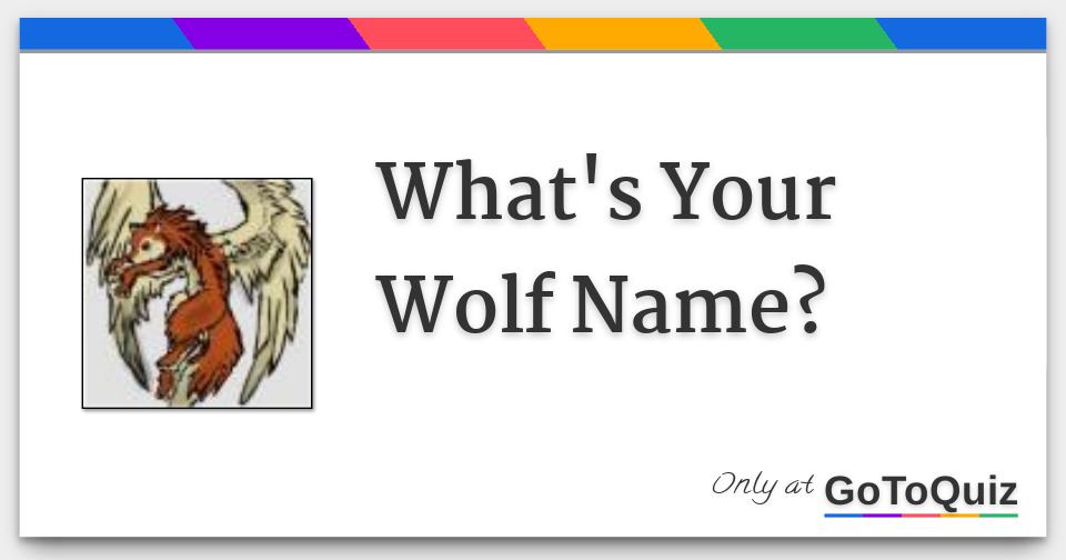 What's Your Wolf Name?