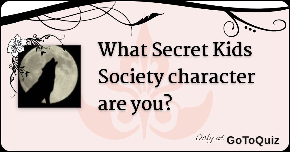What Secret Kids Society character are you?
