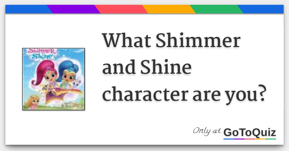 What Shimmer and Shine character are you?
