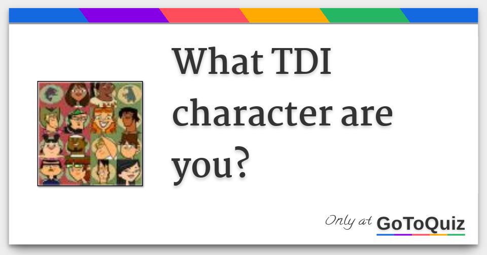 What TDI character are you?