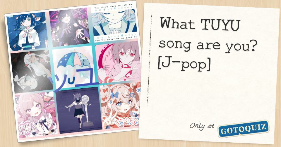 What TUYU song are you? [J-pop]
