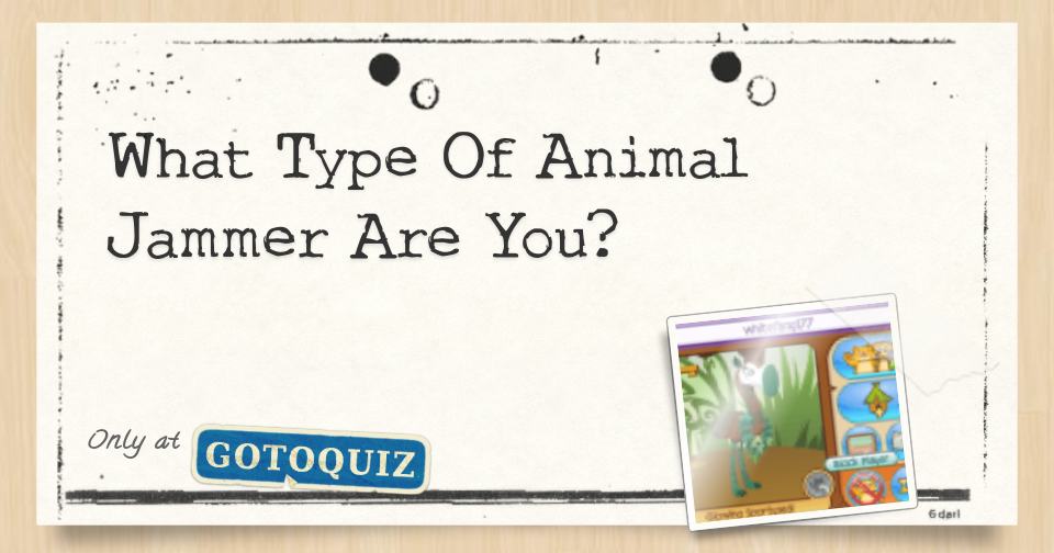 What Type Of Animal Jammer Are You?