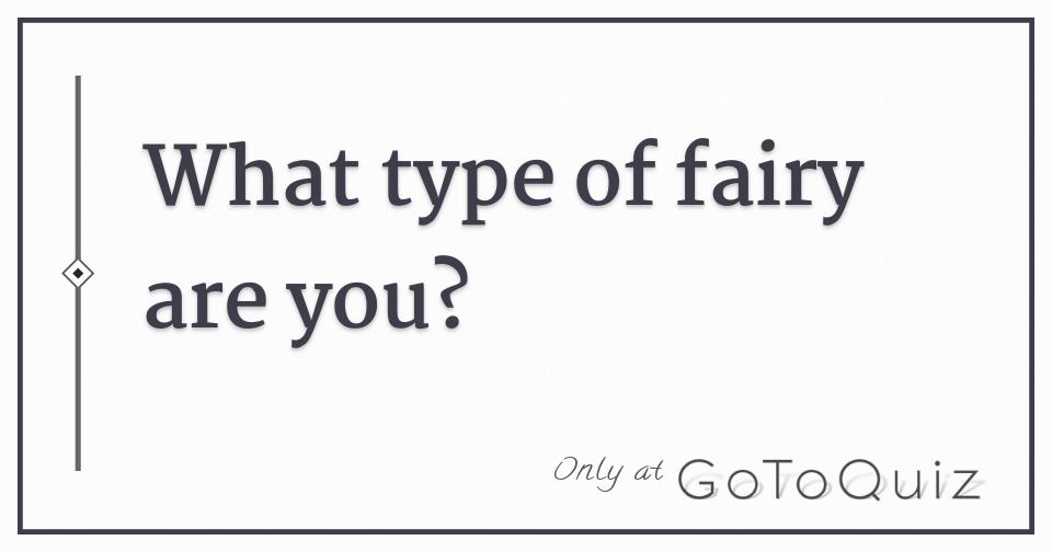 What type of fairy are you?