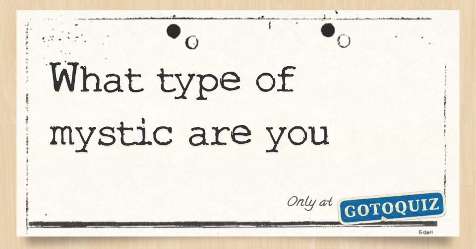 what type of mystic are you