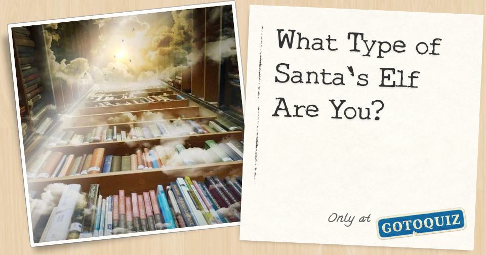 Results: What Type of Santa's Elf Are You?