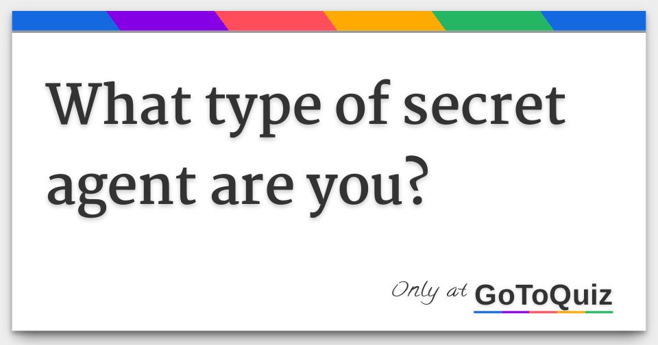 What type of secret agent are you?