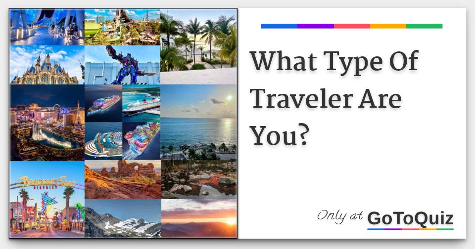 What Type Of Traveler Are You?
