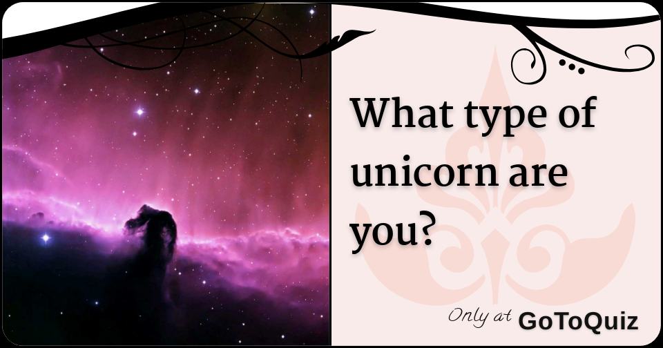 What type of unicorn are you?