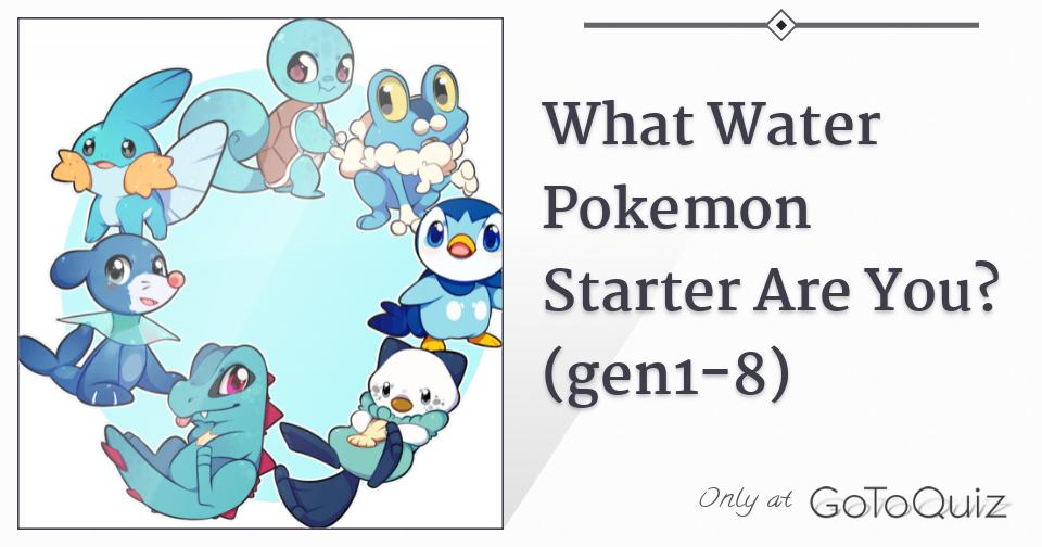 What Water Pokemon Starter Are You?(gen1-8)