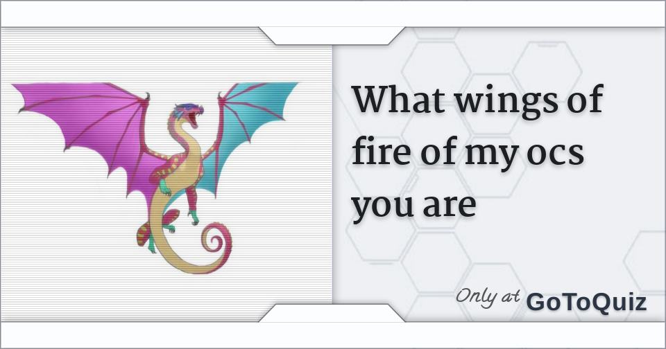 what wings of fire of my ocs you are