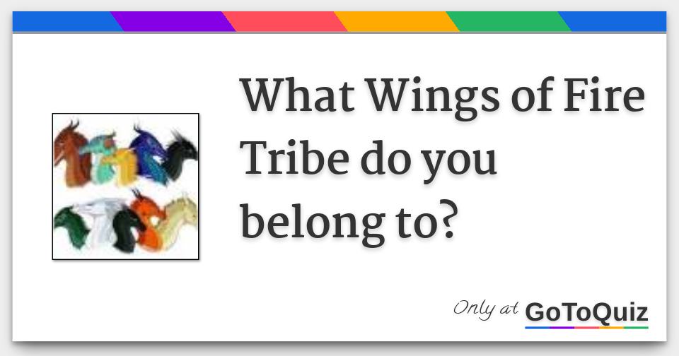 What Wings of Fire Tribe do you belong to?