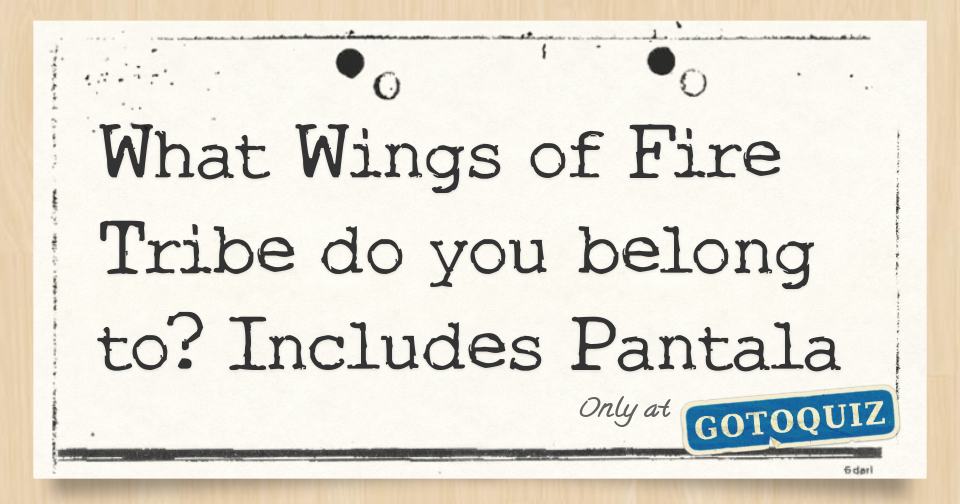 What Wings of Fire Tribe do you belong to? Includes Pantala