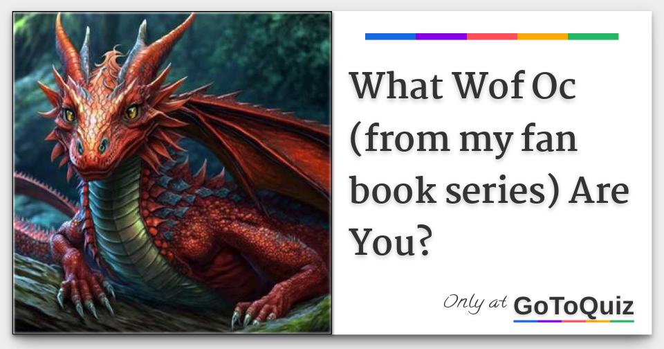 What Wof Oc (from my fan book series) Are You?