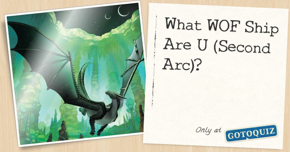 What WOF Ship Are U (Second Arc)?