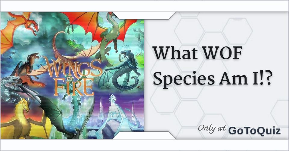 What WOF Species Am I!?