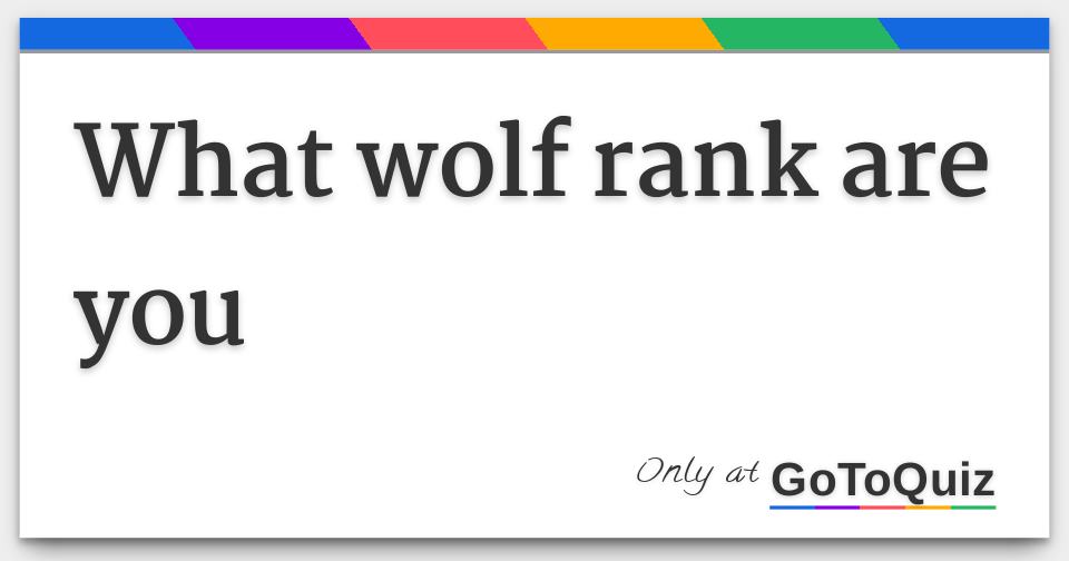 What wolf rank are you