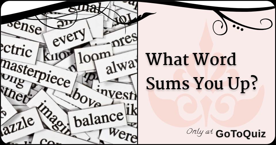 What Word Sums You Up?