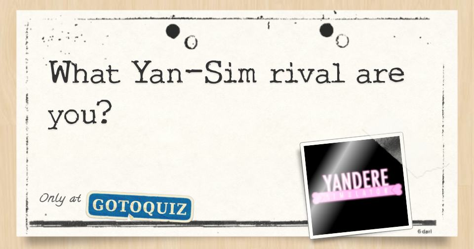 What Yan-Sim rival are you?