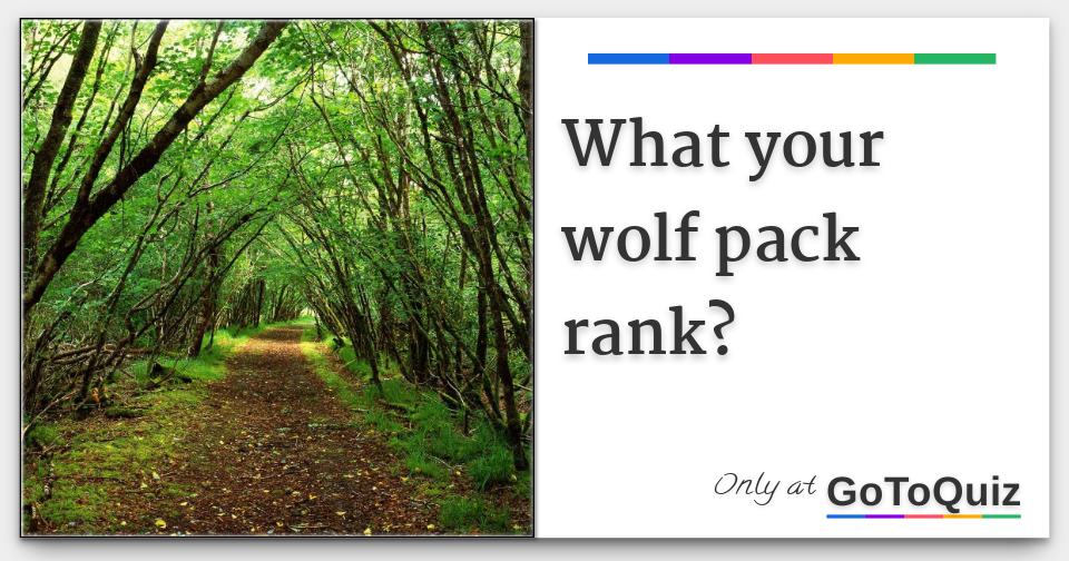What your wolf pack rank?