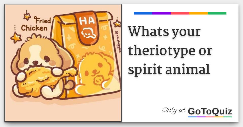 Whats your theriotype or spirit animal