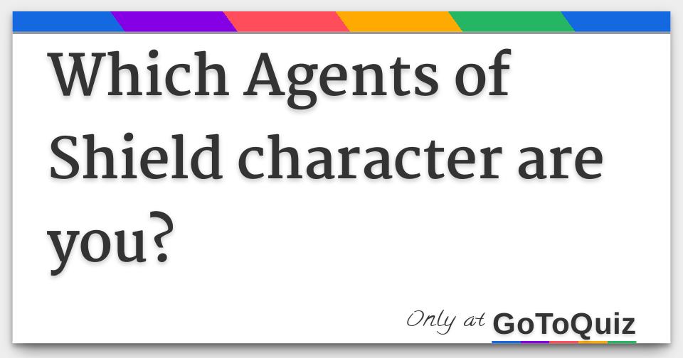 Which Agents of Shield character are you?