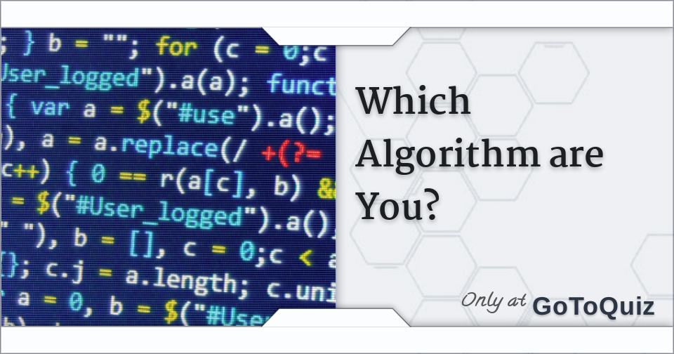 Which Algorithm are You?