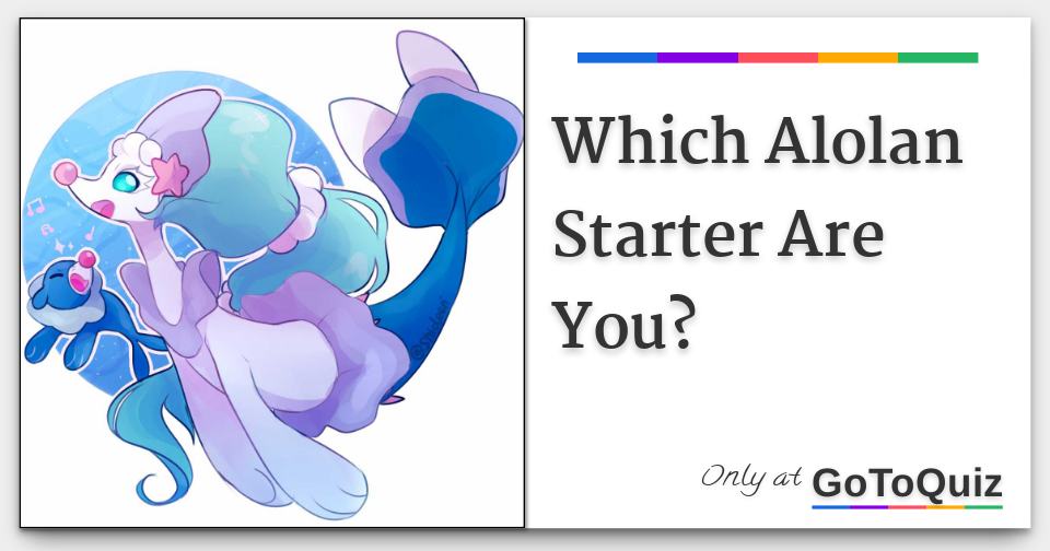Which Alolan Starter Are You?