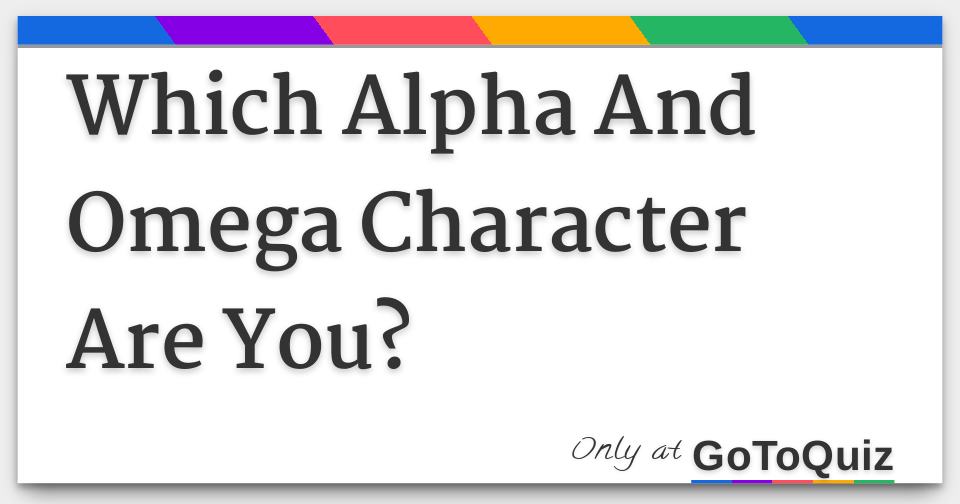 Alpha And Omega Characters