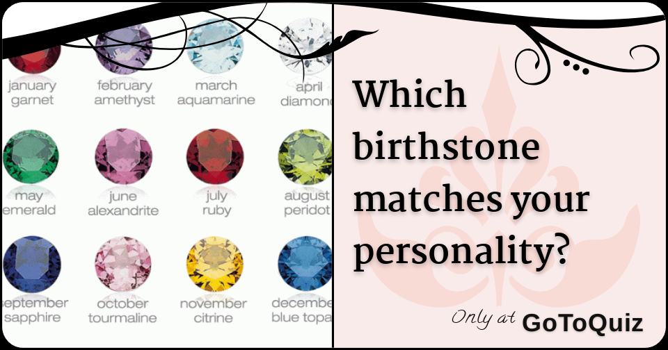 Which birthstone matches your personality?