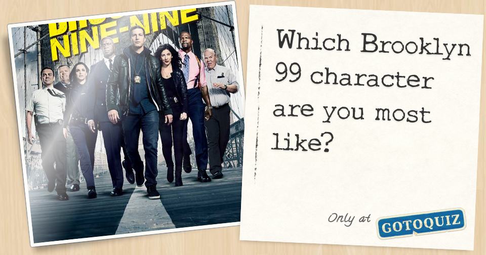 Which Brooklyn 99 character are you most like?