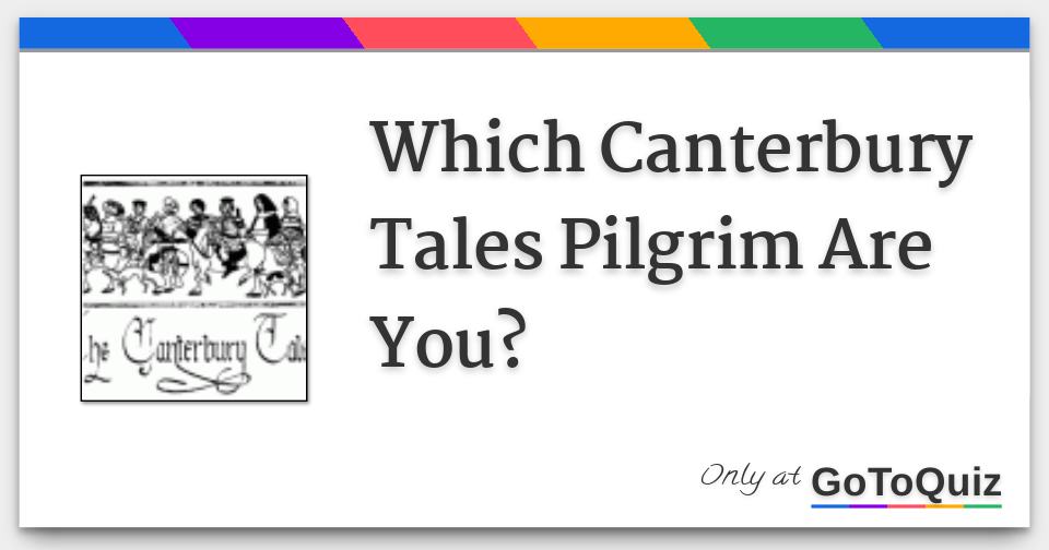 Which Canterbury Tales Pilgrim Are You?