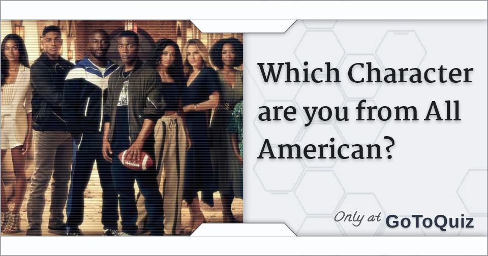 Which Character are you from All American?