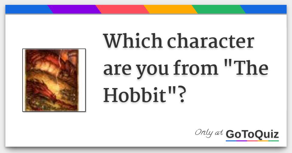 Which character are you from "The Hobbit"?