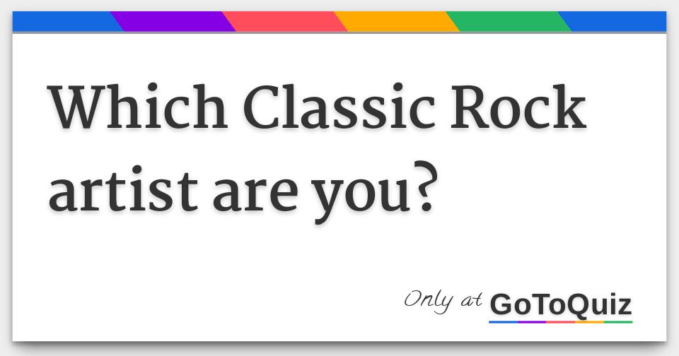 Which Classic Rock Artist Are You which-classic-rock-artist-are-you