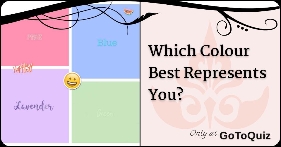Which Colour Best Represents You?