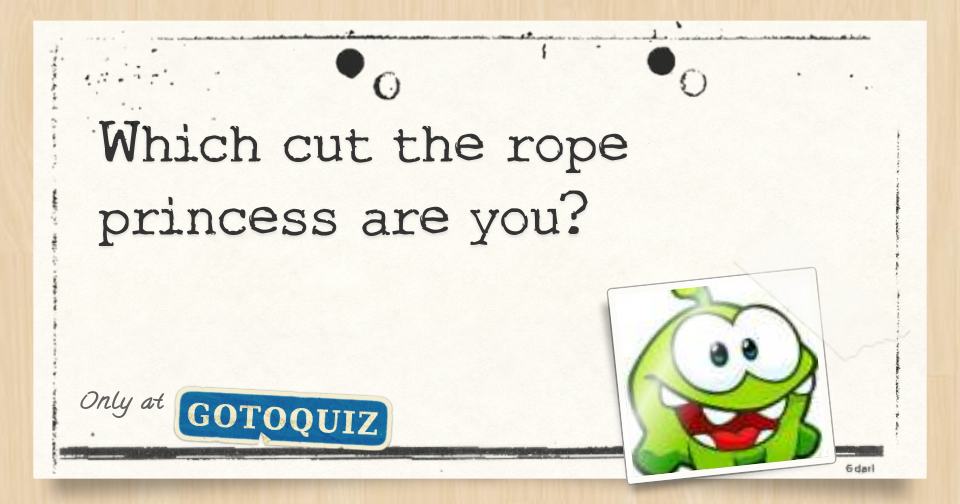 Which cut the rope princess are you?