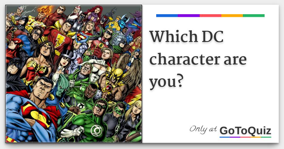 Which DC character are you?